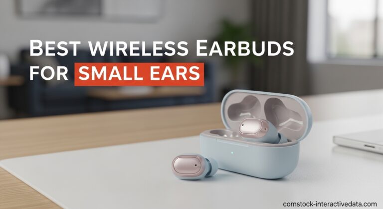 10 Best Wireless Earbuds for Small Ears (June 2026): Expert Reviews