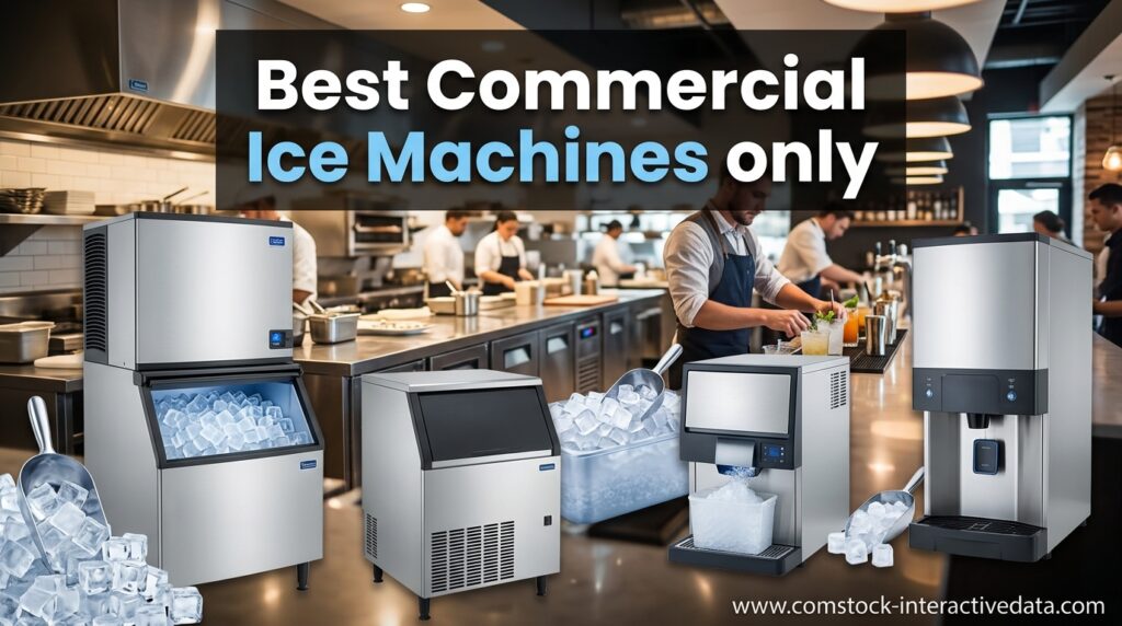 15 Best Commercial Ice Machines (June 2026) Expert Reviews